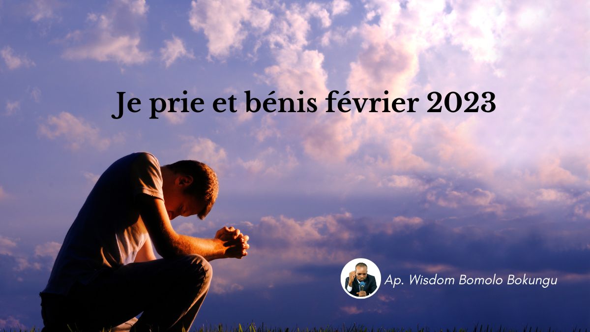 Je prie et bénis février 2023 – Foi, Espérance & Vie