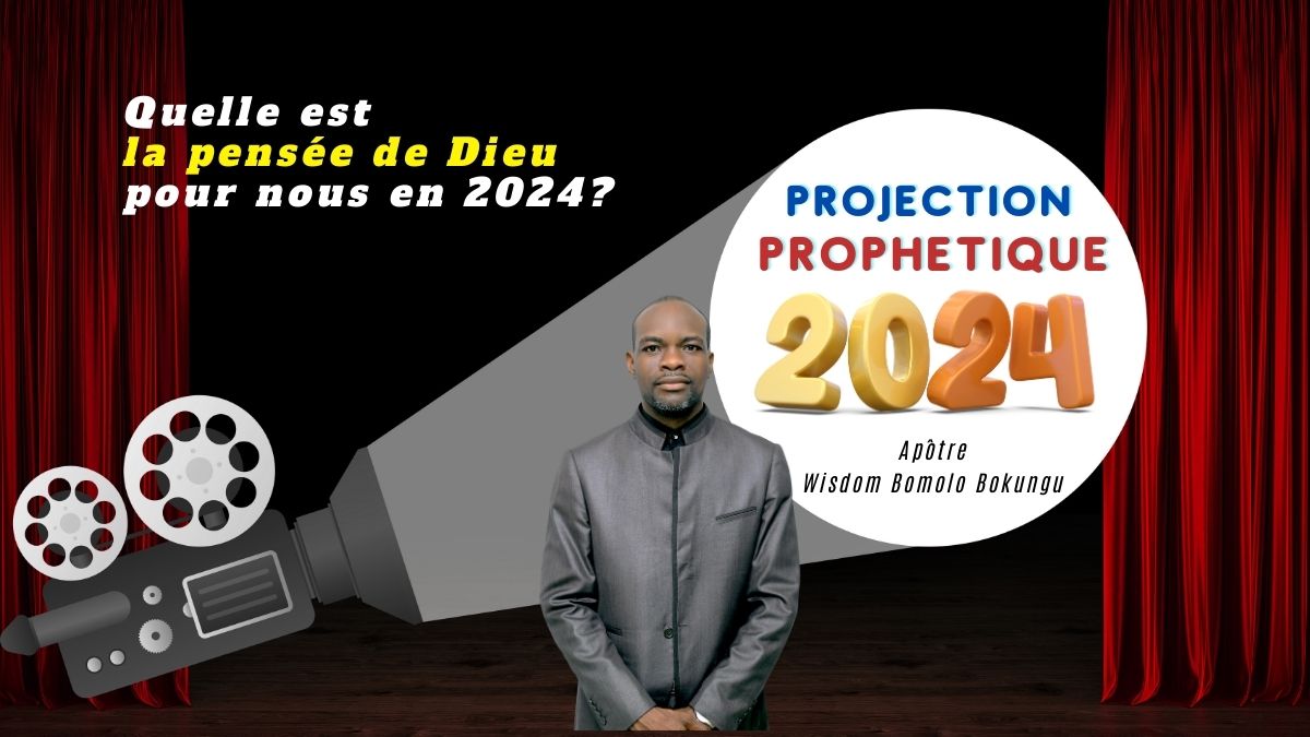 Projection prophétique de l’année 2024 – Foi, Espérance & Vie